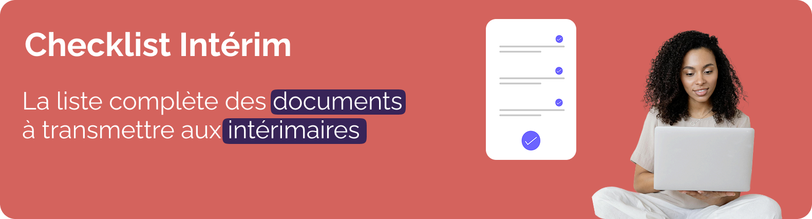 Intérim - La checklist des documents indispensables à transmettre